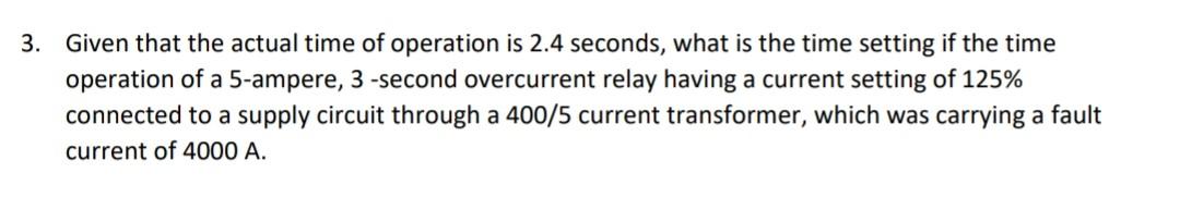 Solved 1. Given a 3-Ampere, 5-second overcurrent relay | Chegg.com