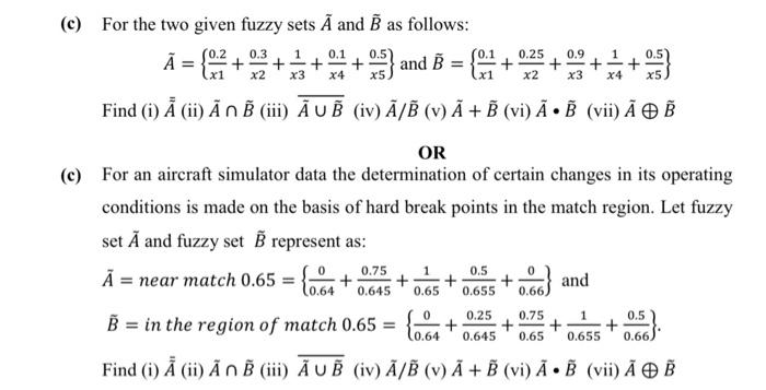 (c) For the two given fuzzy sets A~ and B~ as | Chegg.com