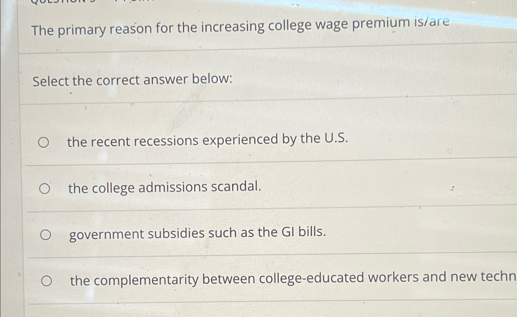 Solved The primary reasion for the increasing college wage | Chegg.com