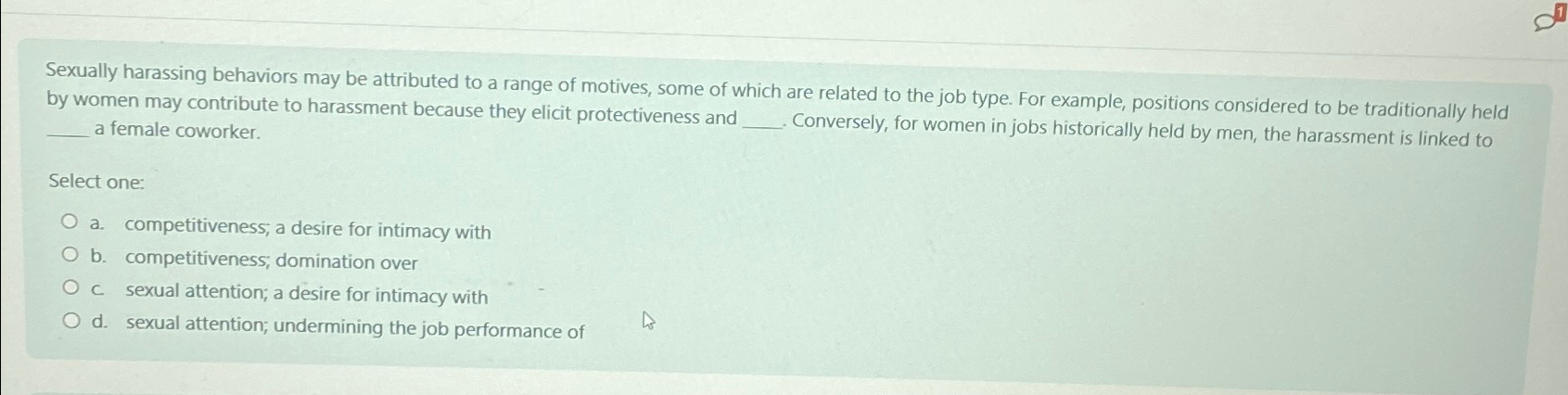 Solved Sexually harassing behaviors may be attributed to a | Chegg.com