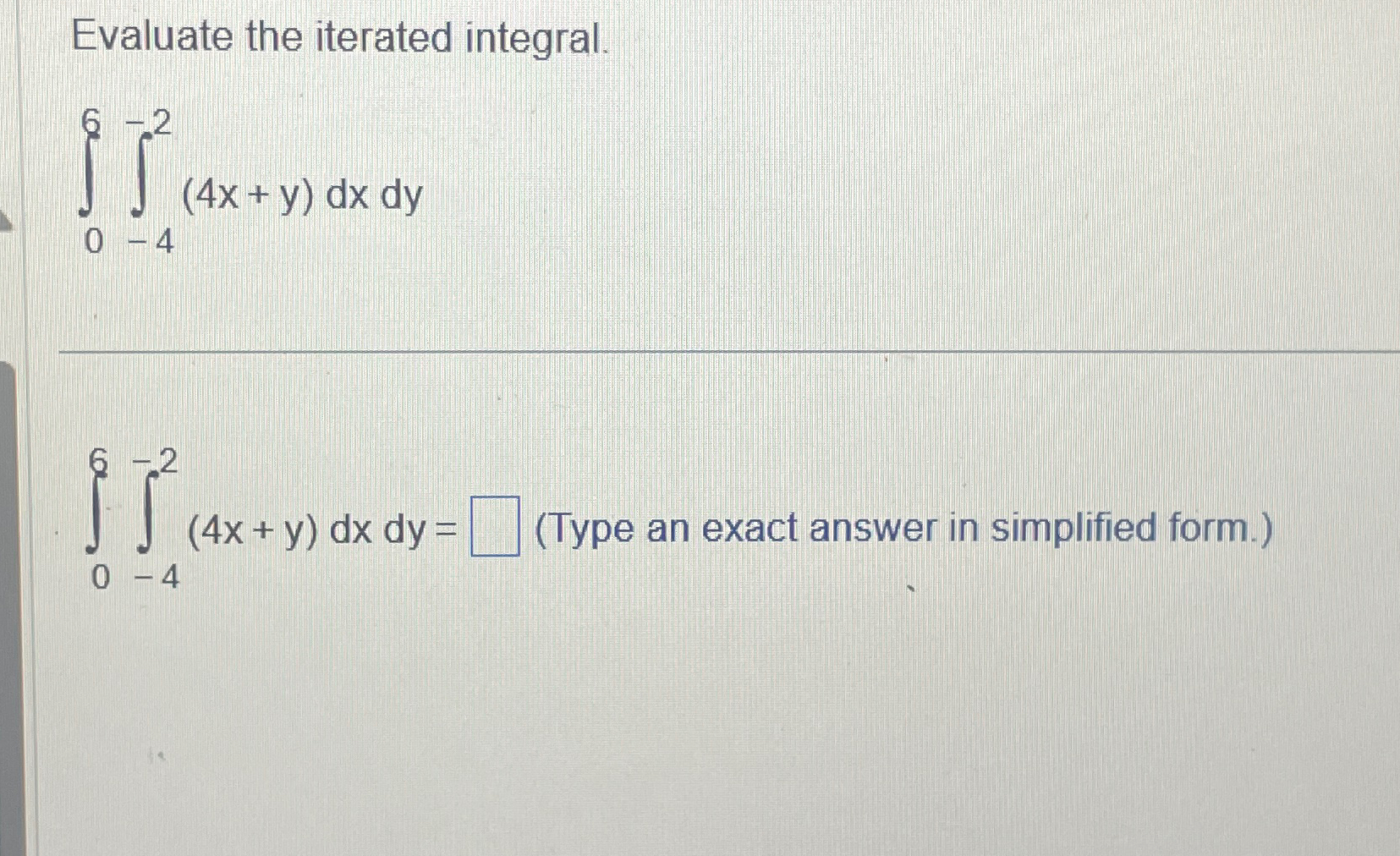 Solved Evaluate the iterated | Chegg.com