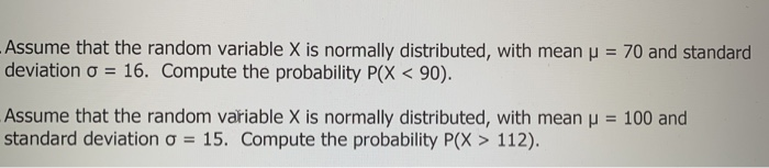 Solved -Assume that the random variable X is normally | Chegg.com