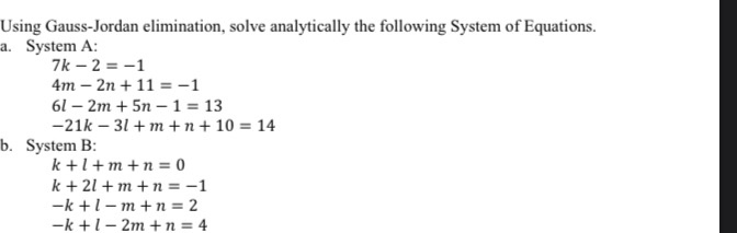 Solved Using Gauss-Jordan elimination, solve analytically | Chegg.com
