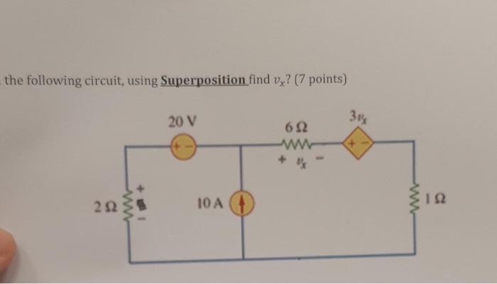Solved the following circuit, using Superposition find vx ? | Chegg.com