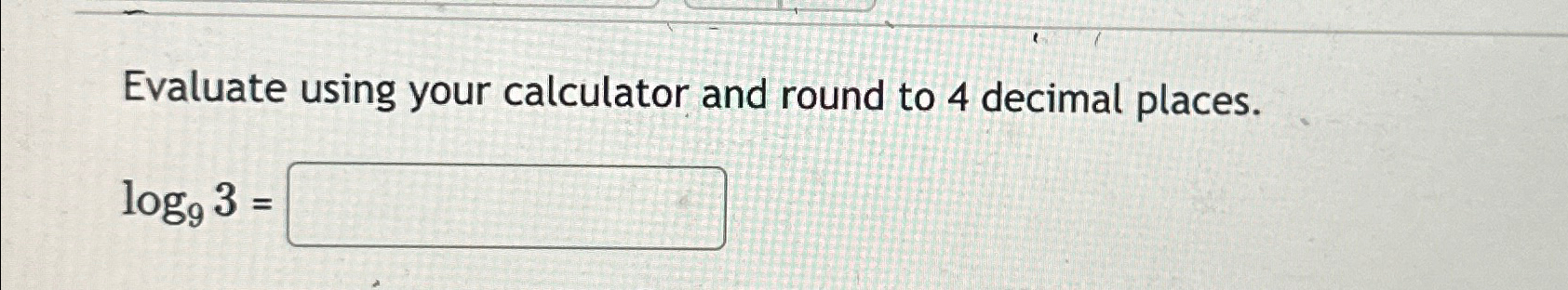Solved Evaluate using your calculator and round to 4 | Chegg.com