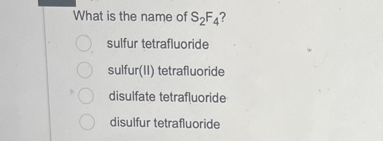 Solved What is the name of S2F4 ?sulfur | Chegg.com