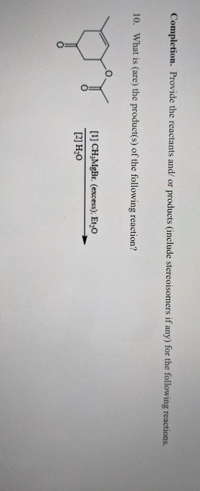 Solved Completion. Provide the reactants and/or products | Chegg.com