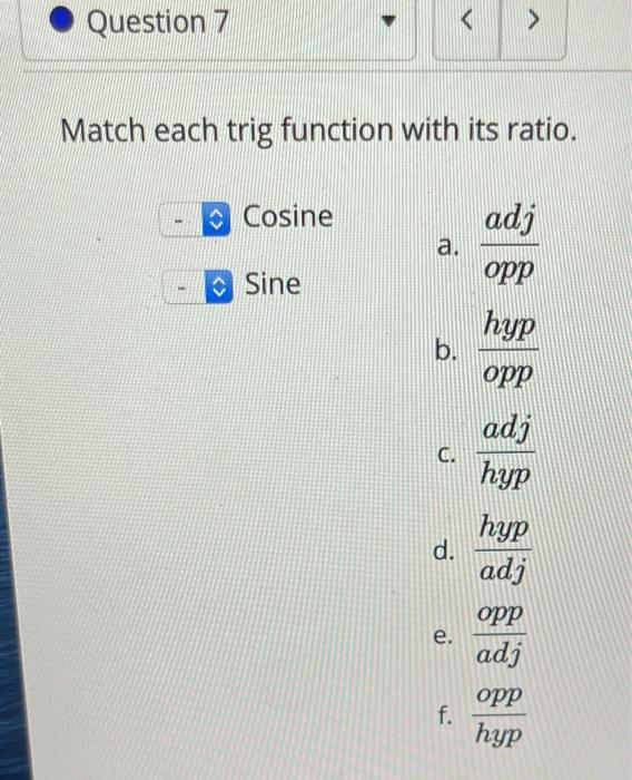 Solved Question 7 Match each trig function with its | Chegg.com