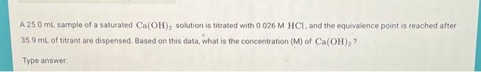 Solved A 25.0 mL sample of a saturated Ca(OH)2 solution is | Chegg.com