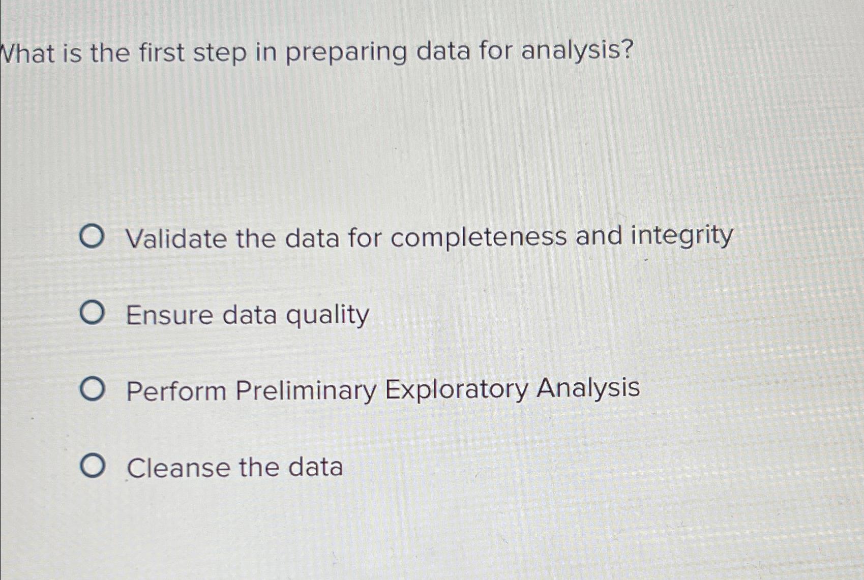 Solved What is the first step in preparing data for | Chegg.com