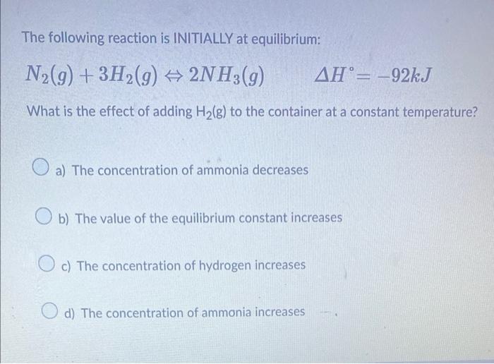 [Solved]: The following reaction is INITIALLY at equilibriu
