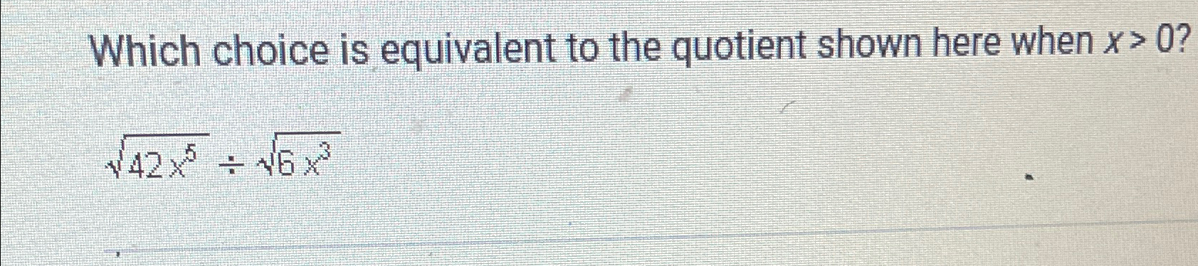 Solved Which choice is equivalent to the quotient shown here | Chegg.com