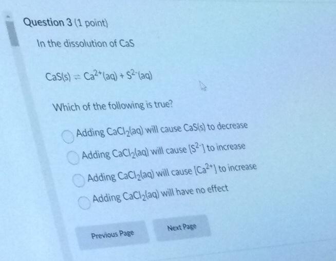 Solved In the dissolution of CaS CaS(s)=Ca2+(aq)+S2−(aq) | Chegg.com