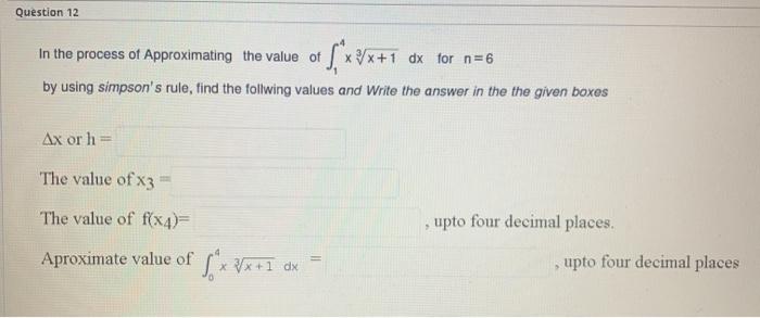 Solved Question 12 In the process of Approximating the value | Chegg.com