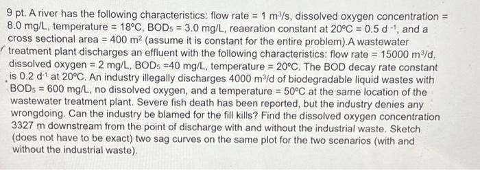 Solved 9 pt. A river has the following characteristics: flow | Chegg.com