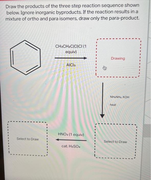 Solved Draw The Products Of The Three Step Reaction Sequence