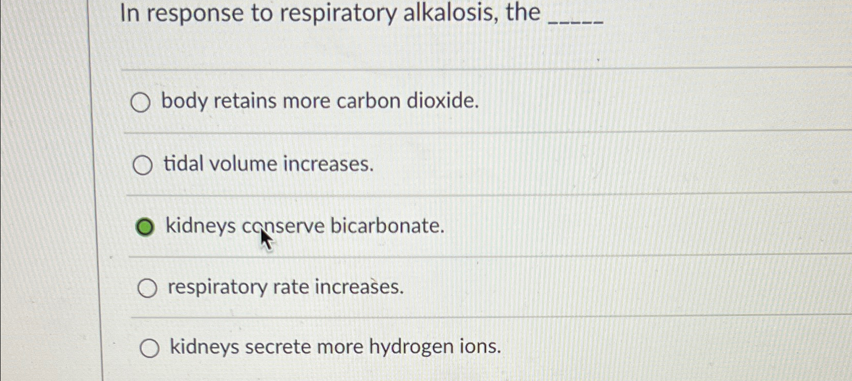 Solved In response to respiratory alkalosis, the q,q,body | Chegg.com
