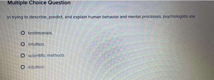 Solved In trying to describe, predict, and explain human | Chegg.com