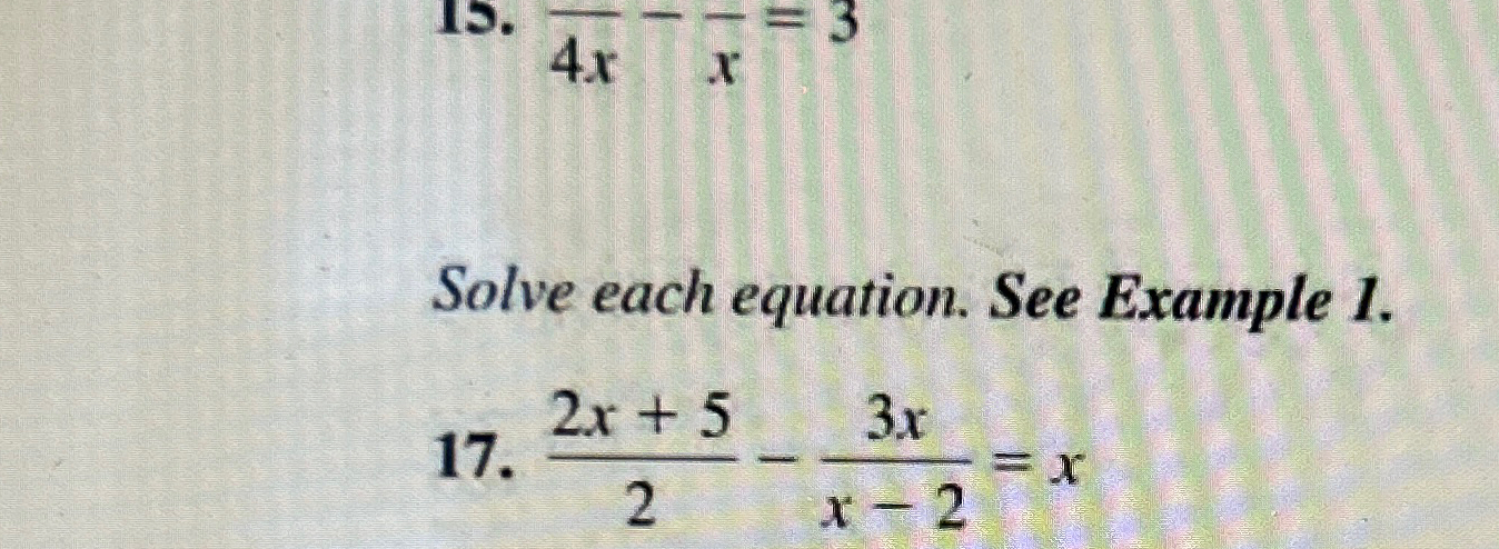 Solved Solve each equation. See Example 1.17. 2x+52-3xx-2=x | Chegg.com