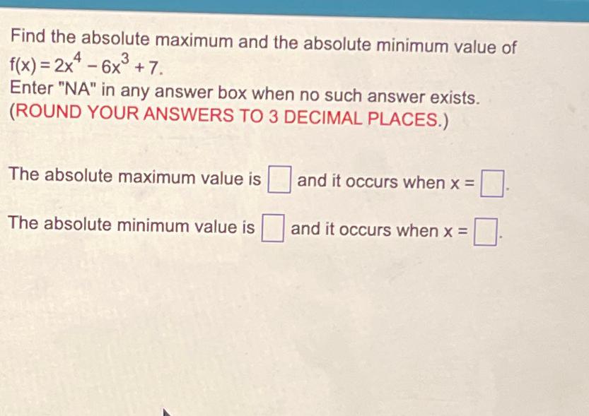 Solved Find the absolute maximum and the absolute minimum | Chegg.com