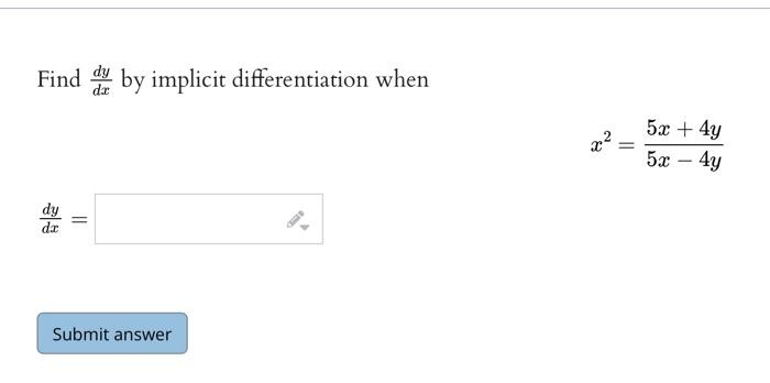 Solved dy Find by implicit differentiation when dx dy dx || | Chegg.com
