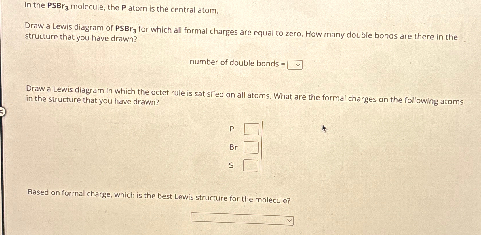 Solved In the PSBr3 ﻿molecule, the P ﻿atom is the central | Chegg.com