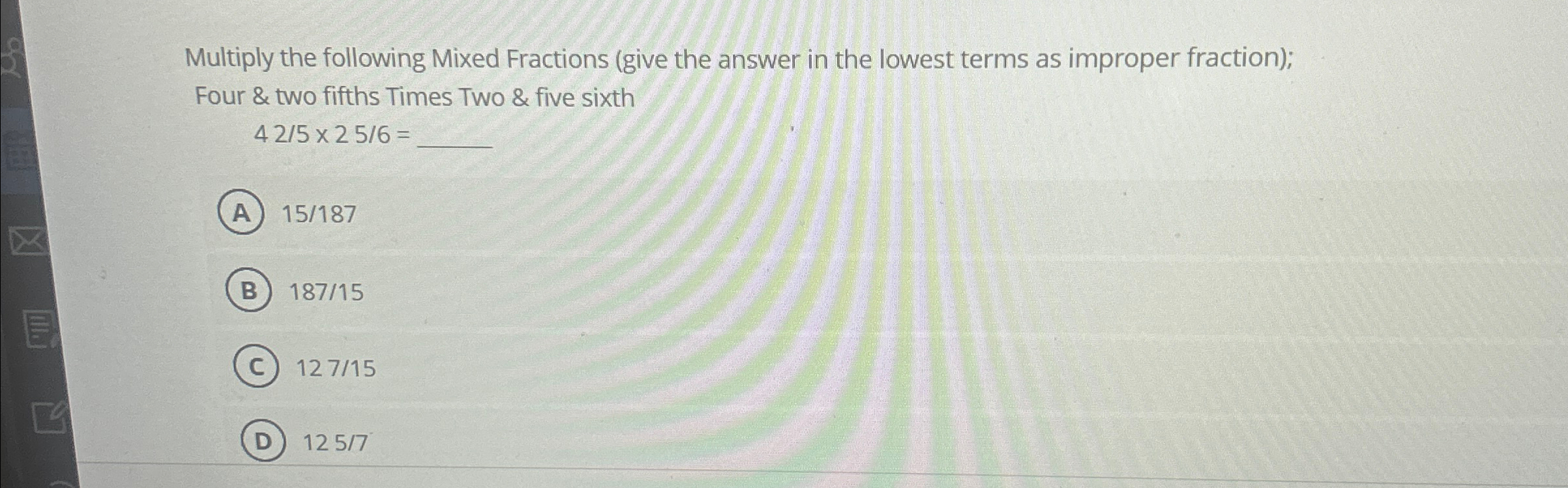 Solved Multiply the following Mixed Fractions (give the | Chegg.com