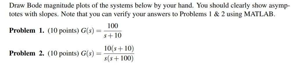 Solved Draw Bode magnitude plots of the systems below by | Chegg.com