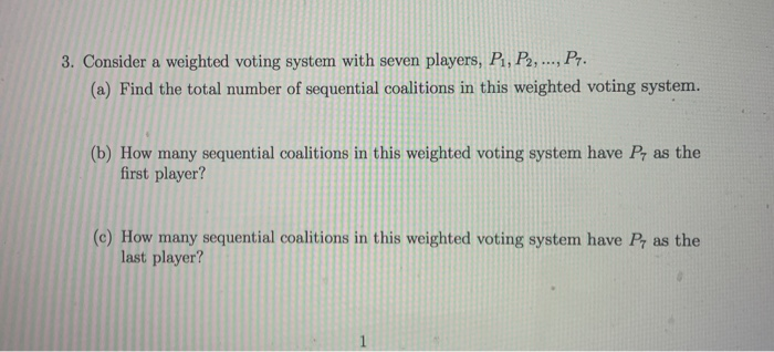Solved 3. Consider a weighted voting system with seven | Chegg.com