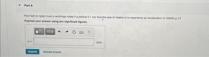 Solved How fast (in rpm) must a centrifuge rotate if a | Chegg.com
