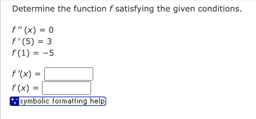 Solved Determine the function f ﻿satisfying the given | Chegg.com