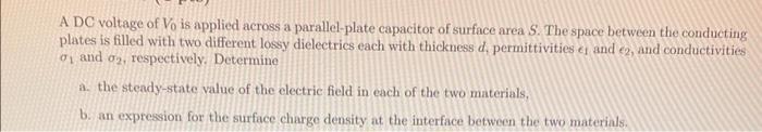 Solved A DC voltage of V0 is applied across a parallel-plate | Chegg.com
