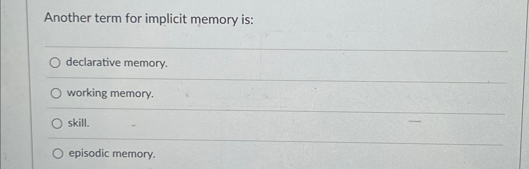 Solved Another Term For Implicit Memory Isdeclarative 0948