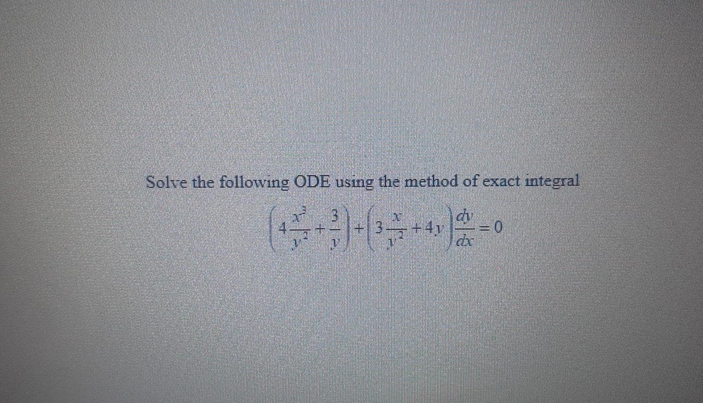 Solved Solve the following ODE using the method of exact | Chegg.com