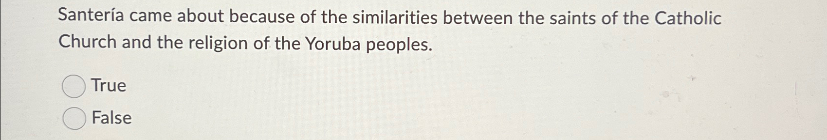 Solved Santería came about because of the similarities | Chegg.com