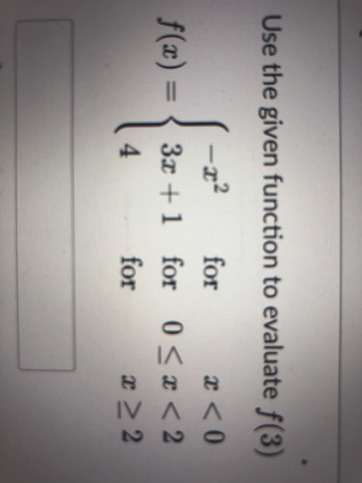 Solved Use the given function to evaluate f(3) f(x) = -22 | Chegg.com