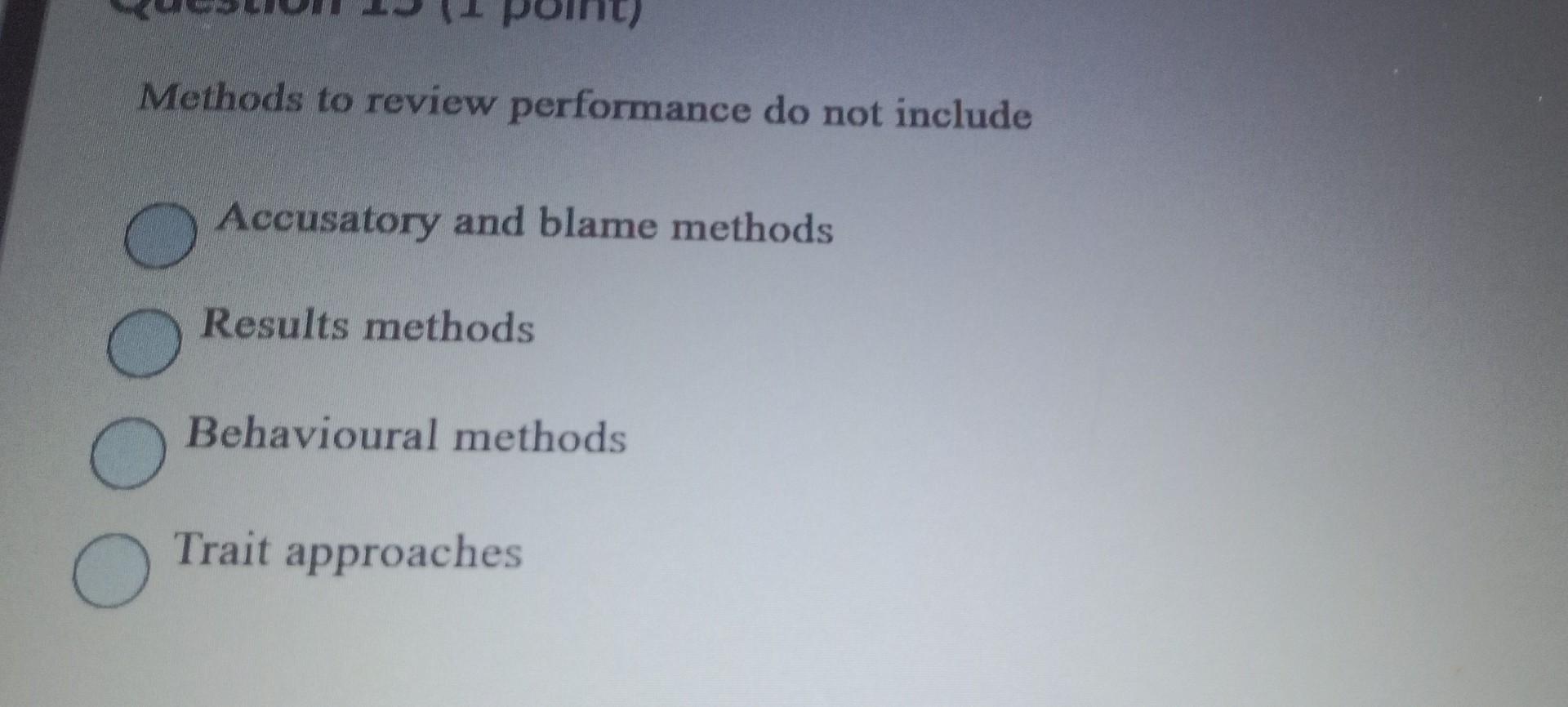 Solved Methods to review performance do not include | Chegg.com