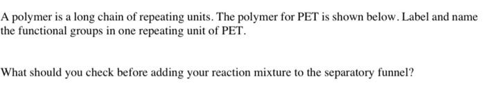 A polymer is a long chain of repeating units. The | Chegg.com