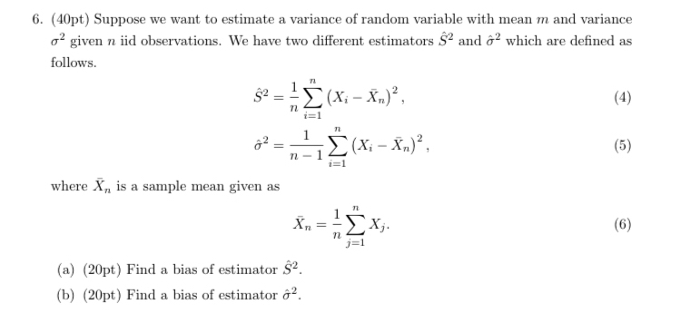 Solved (40pt) ﻿Suppose we want to estimate a variance of | Chegg.com