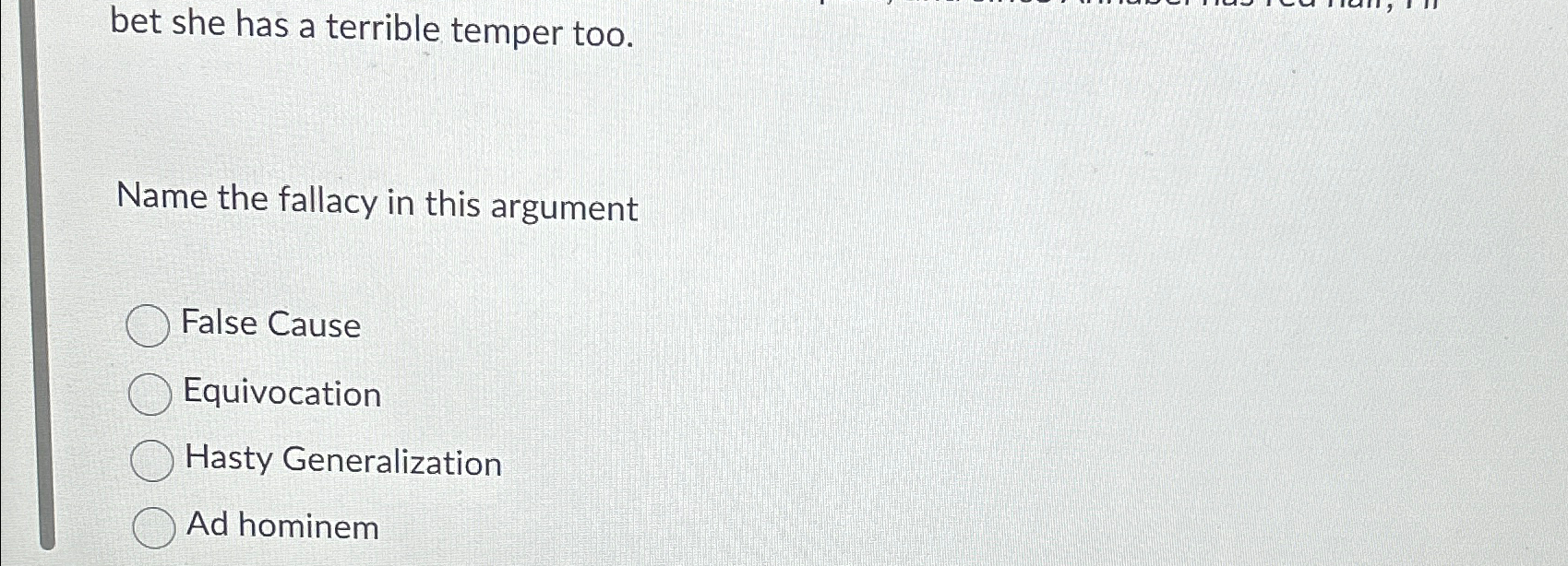 Solved bet she has a terrible temper too.Name the fallacy in | Chegg.com
