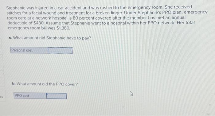 Solved Stephanie was injured in a car accident and was | Chegg.com