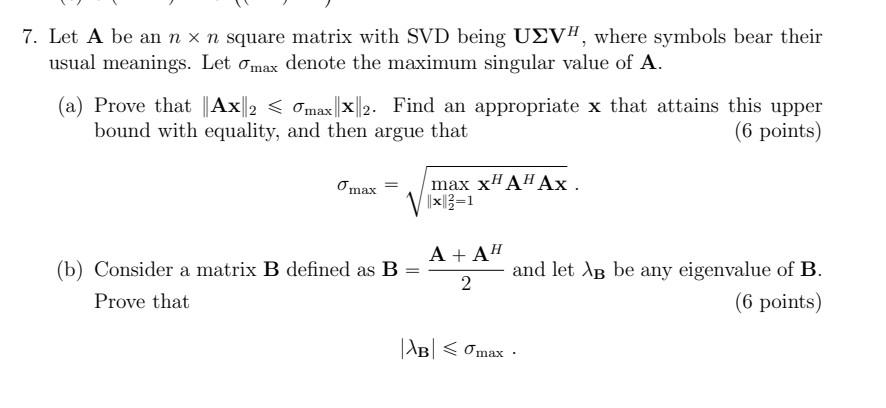 Solved Let A be an n×n square matrix with SVD being UΣVH, | Chegg.com