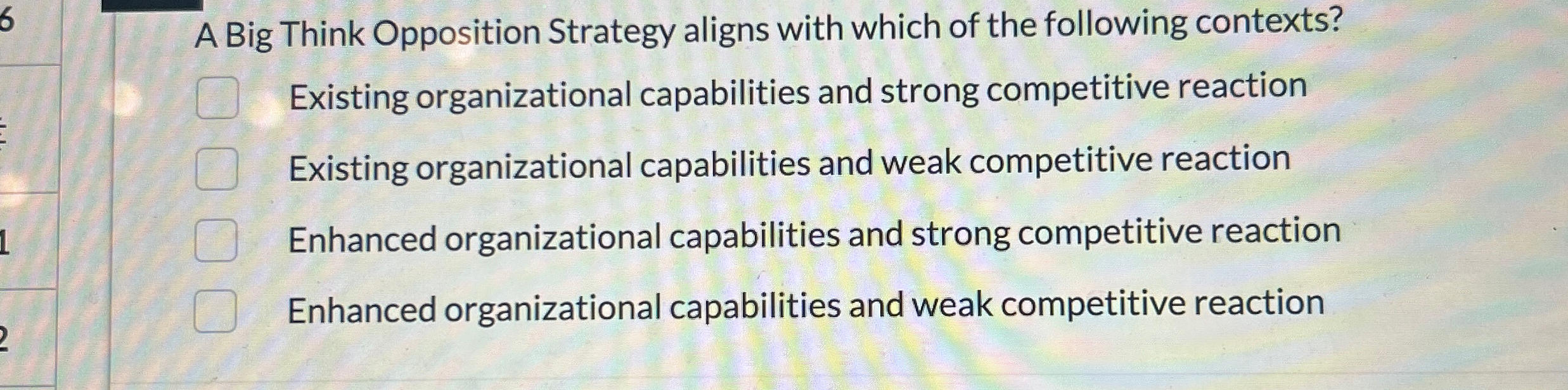 Solved A Big Think Opposition Strategy aligns with which of | Chegg.com