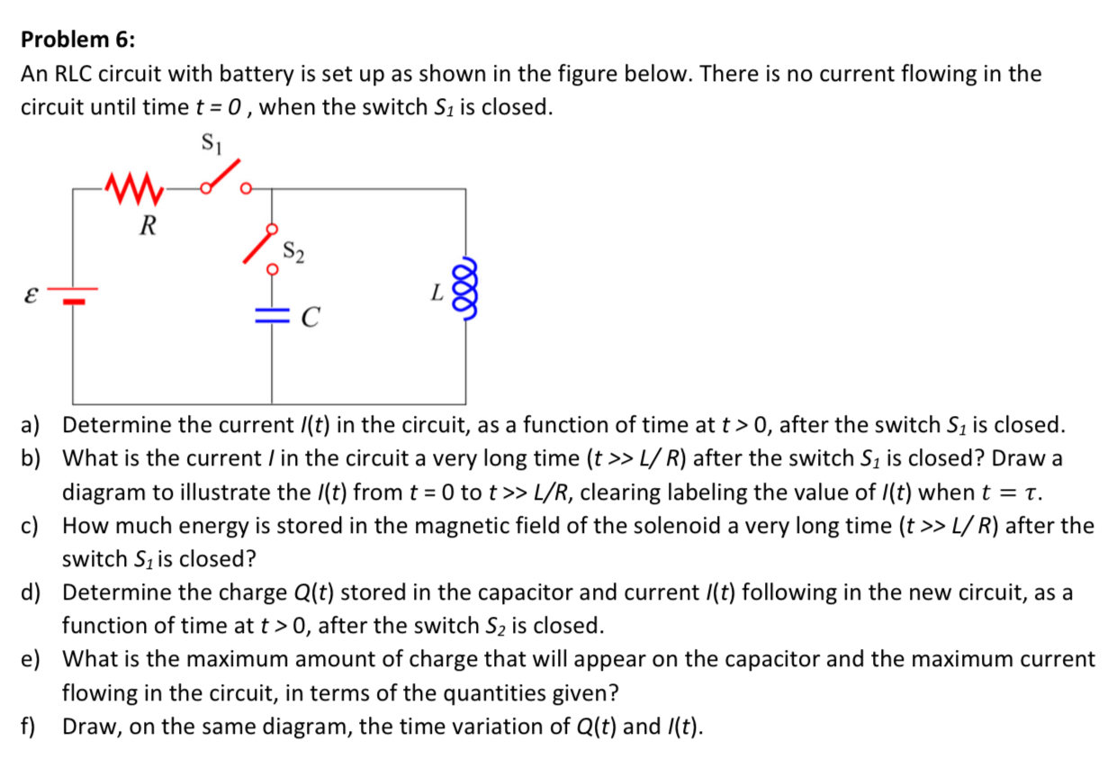 Solved Problem 6:An RLC circuit with battery is set up as | Chegg.com