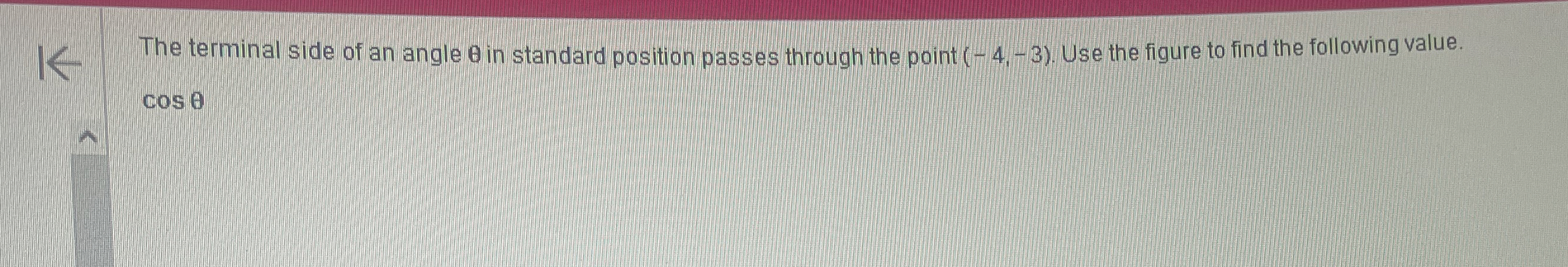 Solved The terminal side of an angle θ ﻿in standard position | Chegg.com