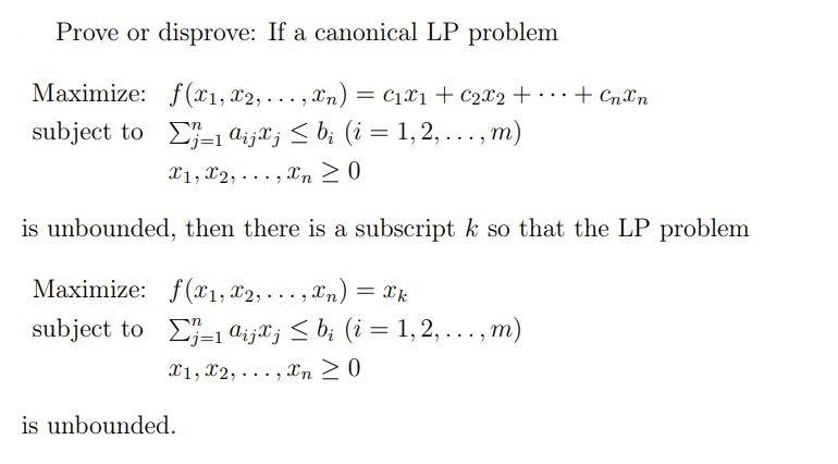 Solved Prove or disprove: If a canonical LP problem | Chegg.com