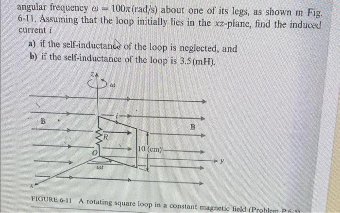 Solved Q.6-5 A 10( cm) by 10( cm) square conducting loop | Chegg.com