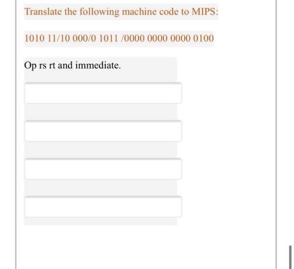Solved Translate the following machine code to MIPS: 1010 | Chegg.com