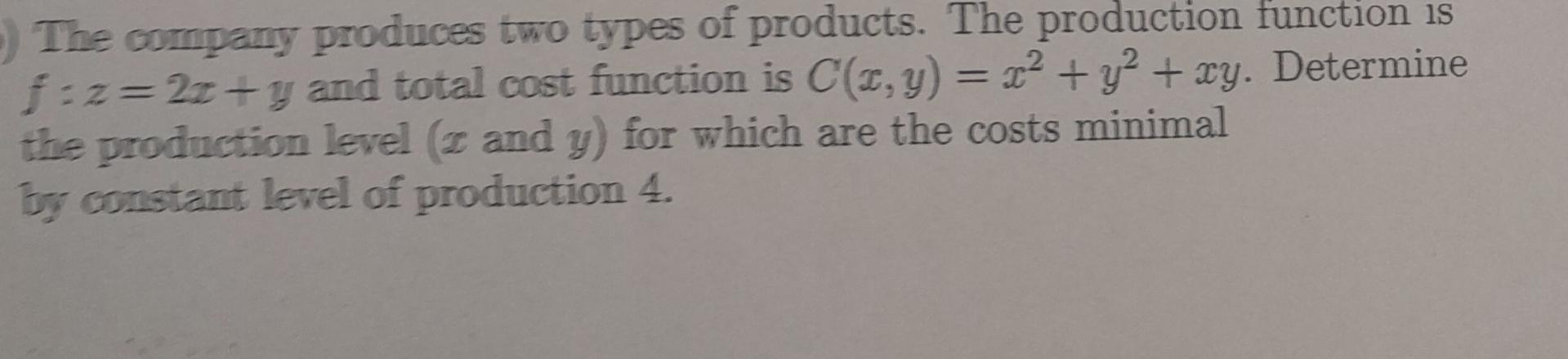 Solved The company produces two types of products. The | Chegg.com