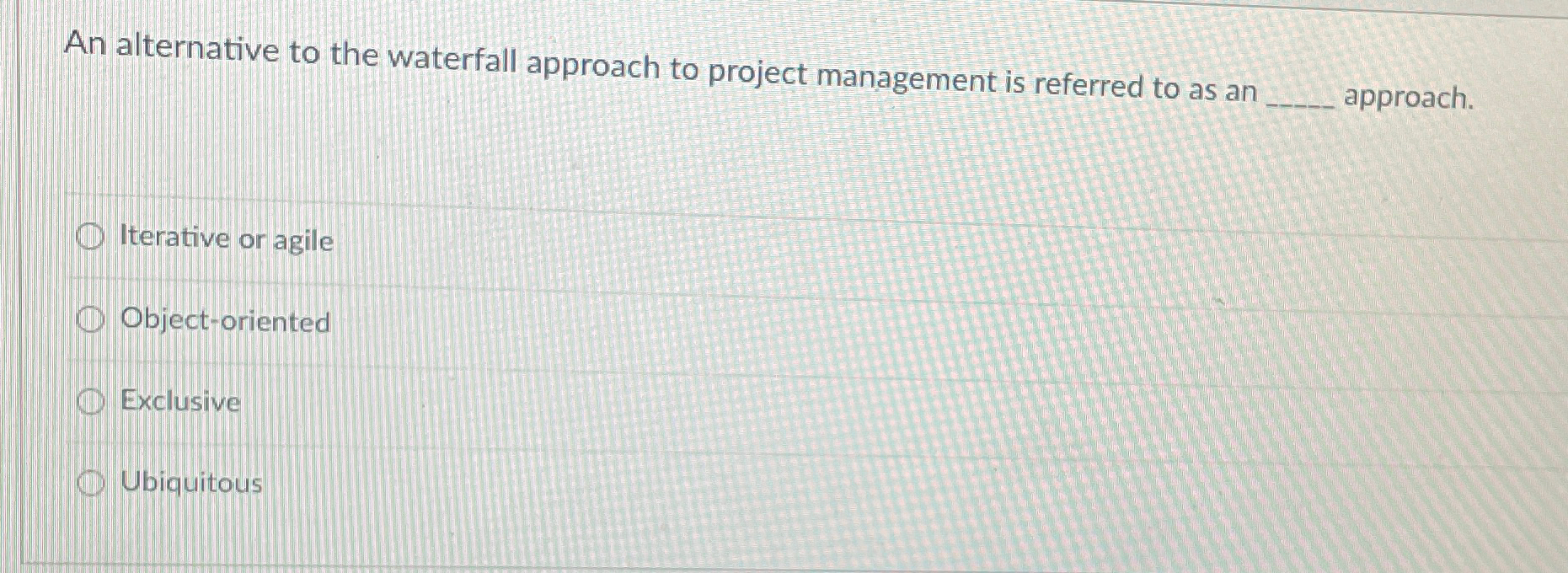 Solved An alternative to the waterfall approach to project | Chegg.com
